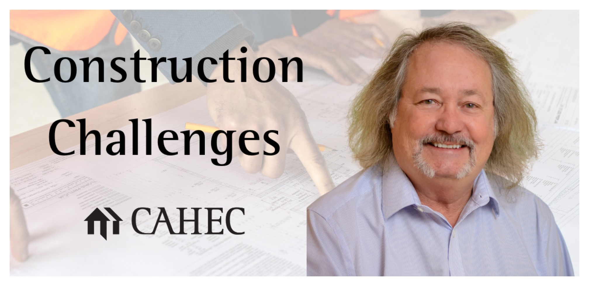 Construction Industry Challenges - CAHEC